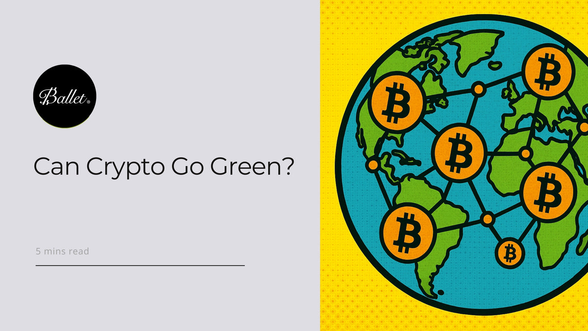 Can Crypto Go Green? – Ballet